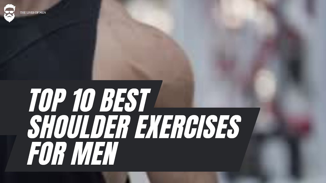 Top 10 Best Shoulder Exercises for Men - YouTube