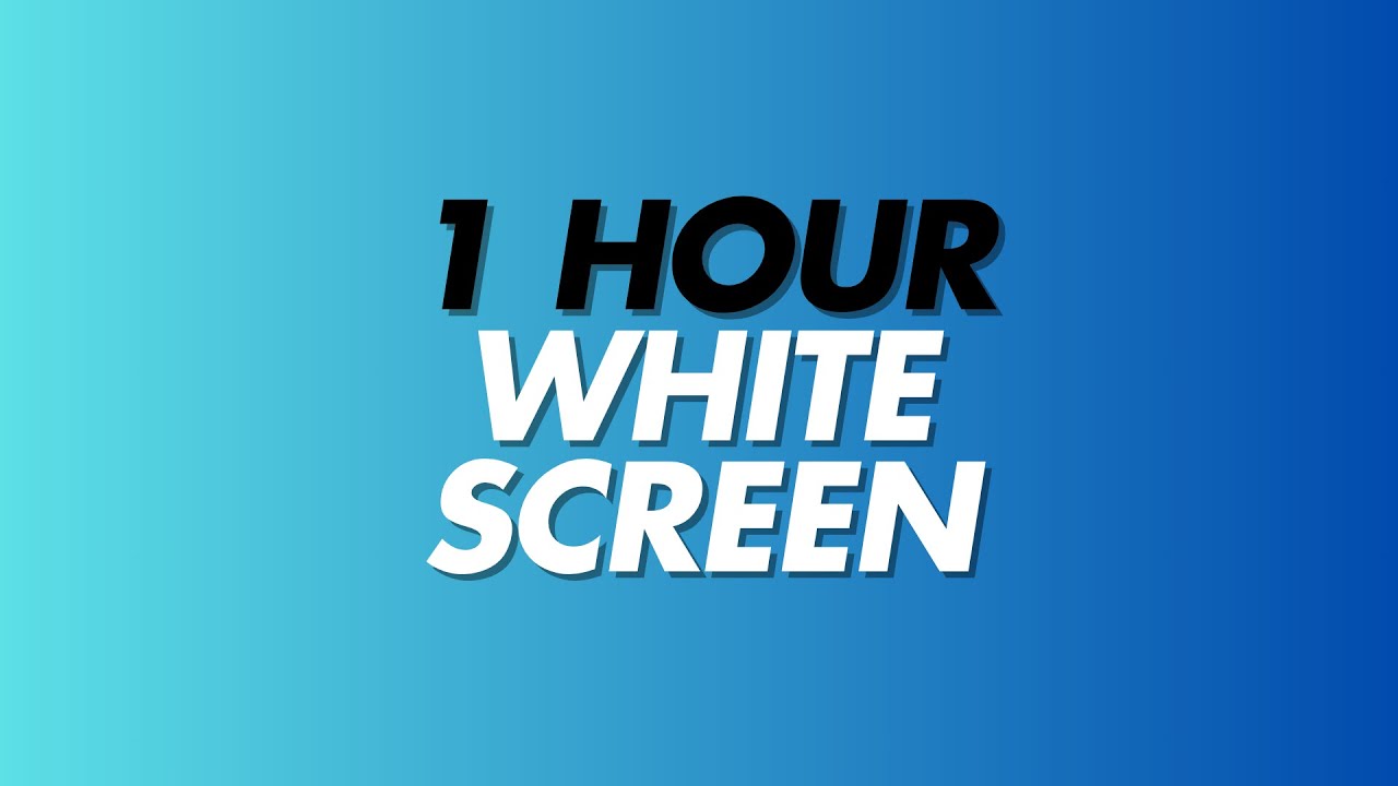White Screen | 1 Hour of White Screen in HD | Clean, Silent, Focus ...