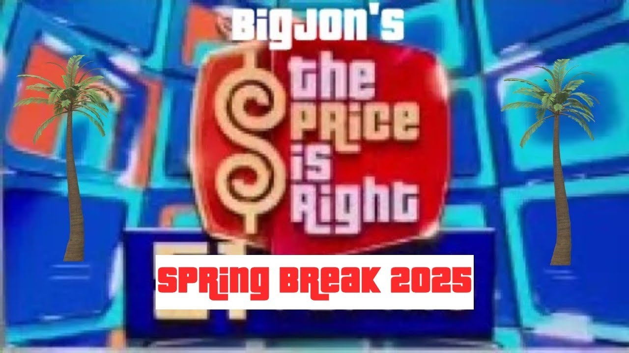 BigJon's The Price Is Right Remake Game (Spring Break 2025) - YouTube