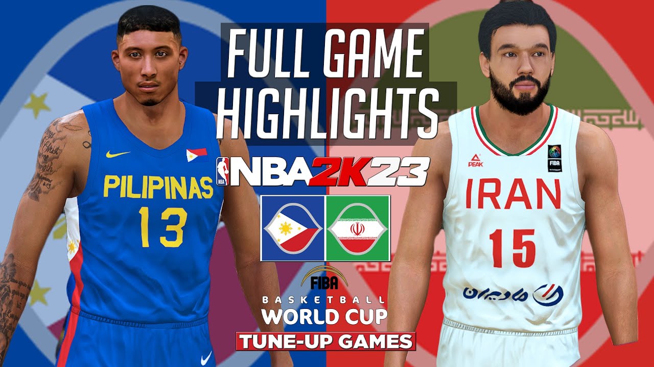 PHILIPPINES vs IRAN | Tune-up Games FIBA World Cup NBA 2K23 - YouTube
