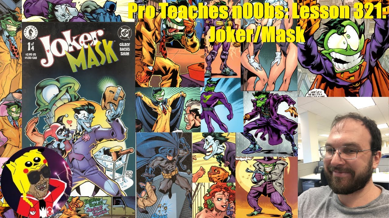 Pro Teaches n00bs: Lesson 321: Joker/Mask - YouTube