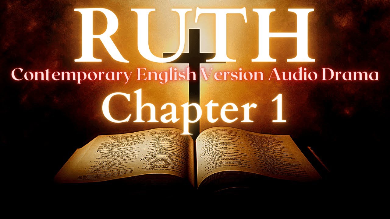 Ruth Chapter 1 Contemporary English Audio Drama (CEV) - YouTube