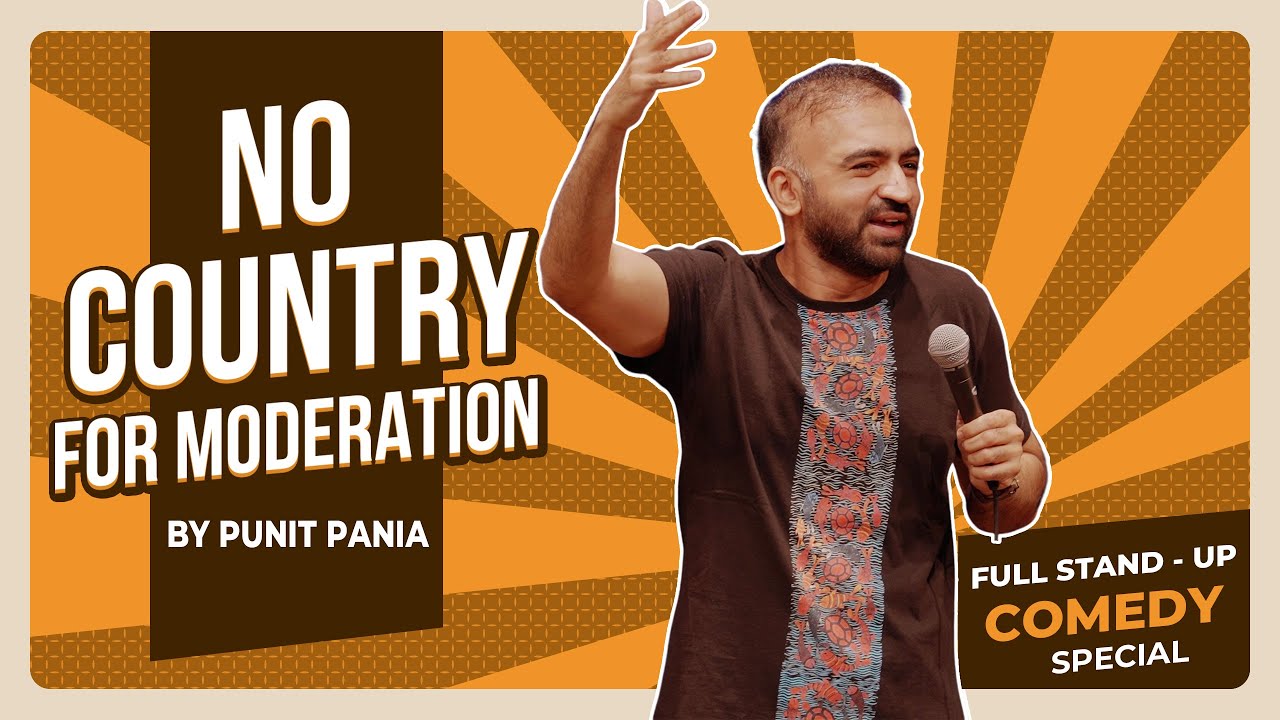No Country for Moderation | Full Stand-up Comedy Special by Punit Pania ...