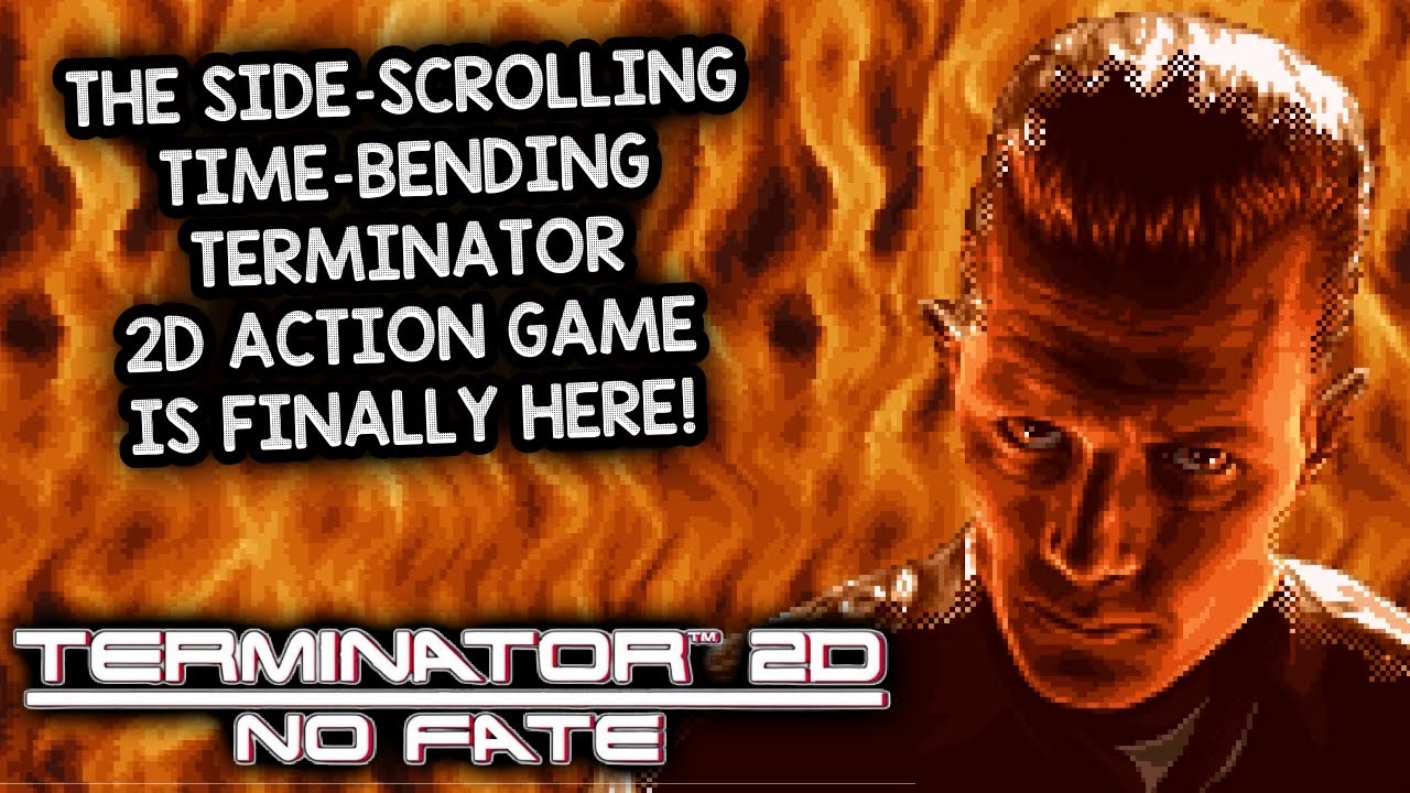 IT'S TIME FOR SIDE SCROLLING, TIME BENDING 2D TERMINATOR ACTION! – Let ...