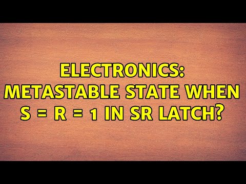 Electronics: Metastable state when S = R = 1 in SR Latch? - YouTube