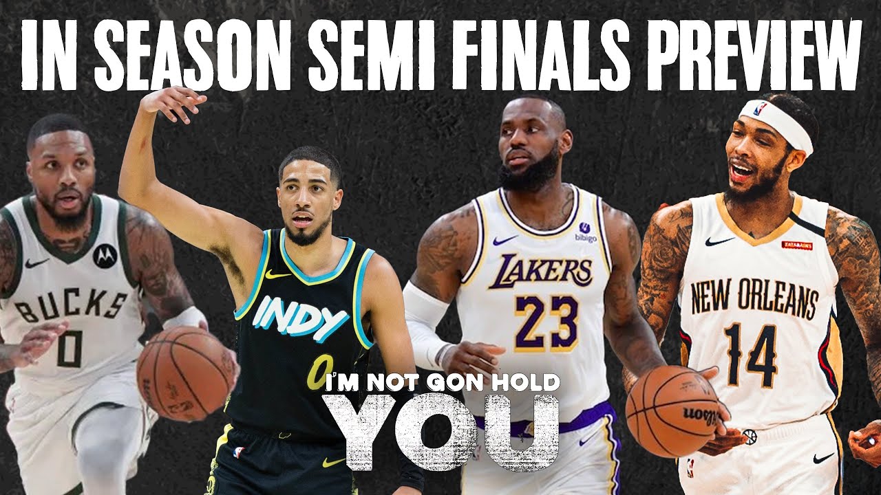 NBA In Season Semifinals Preview | I'm Not Gon Hold You #INGHY (PATREON ...