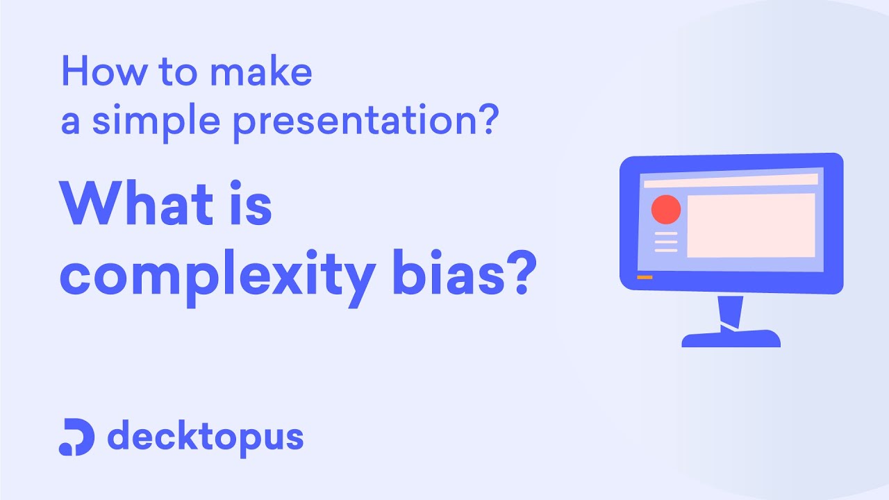 What is complexity bias? - YouTube