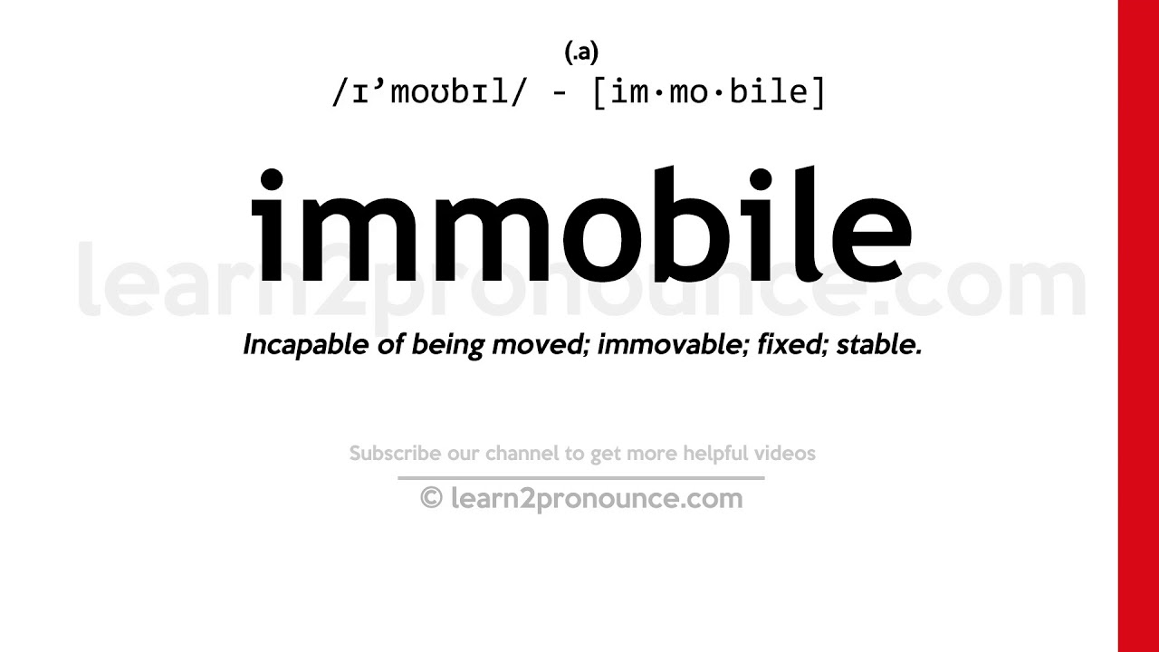 Pronunciation of Immobile | Definition of Immobile - YouTube