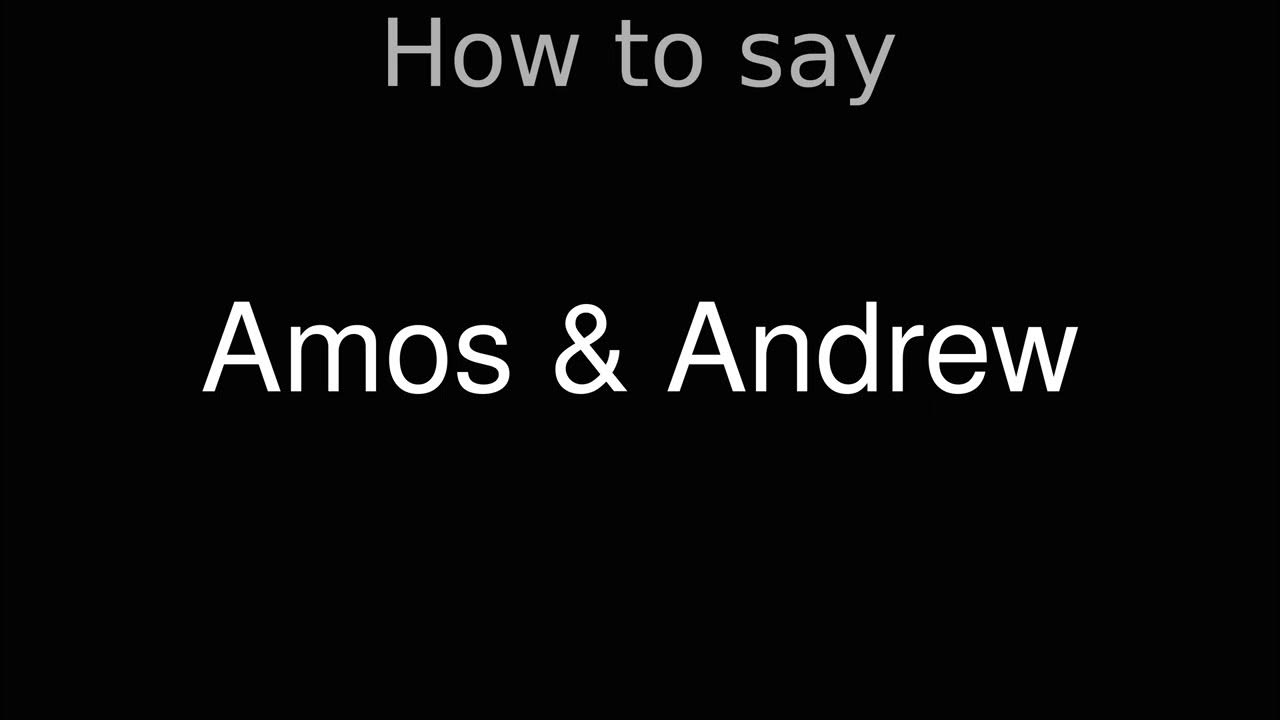 How to Pronounce correctly Amos & Andrew (Movie) - YouTube