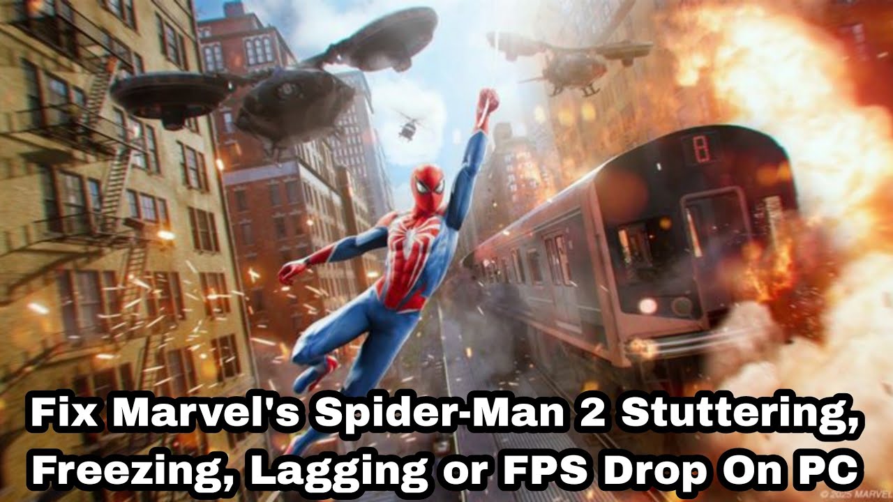 Fix Marvel's Spider-Man 2 Stuttering, Freezing, Lagging or FPS Drop On ...