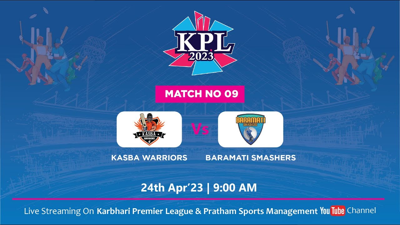 KASBA WARRIORS VS BARAMATI SMASHERS | MATCH NO 9 | KPL 2023 - YouTube