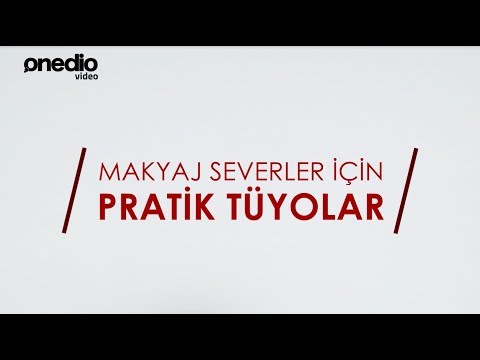 Makyaj Severler İçin Pratik Tüyolar
