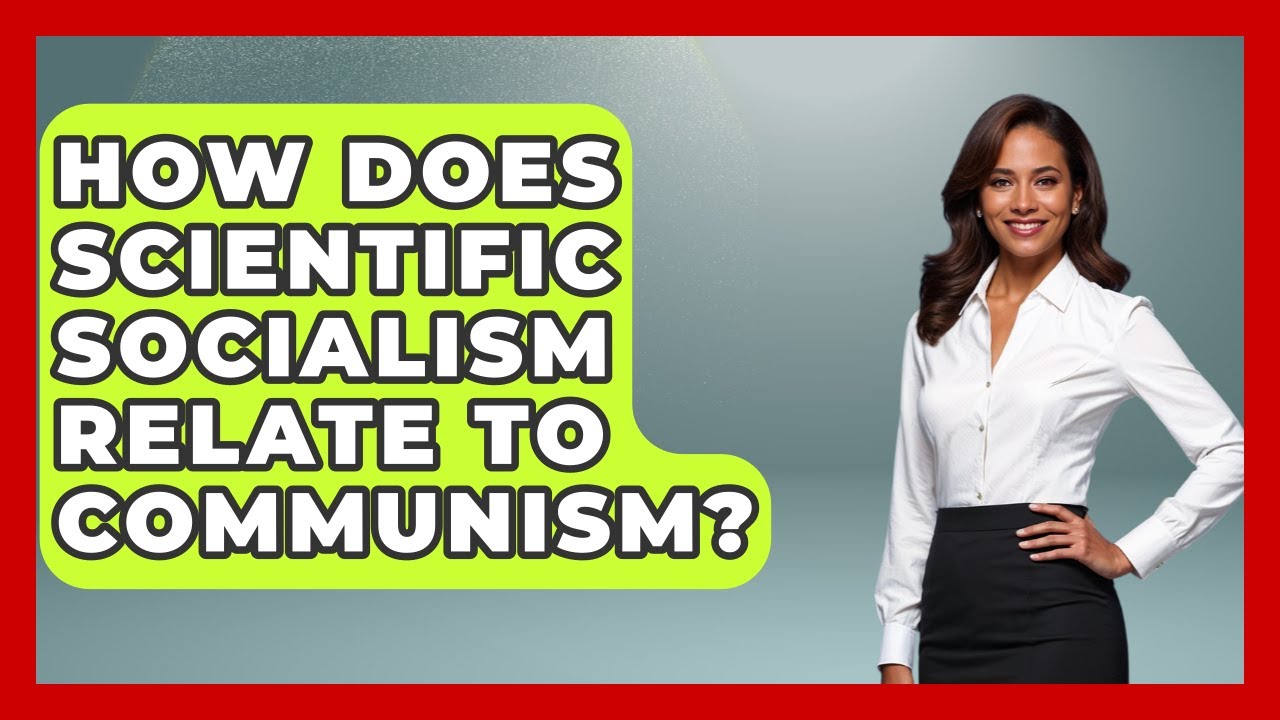 How Does Scientific Socialism Relate To Communism? - History of ...