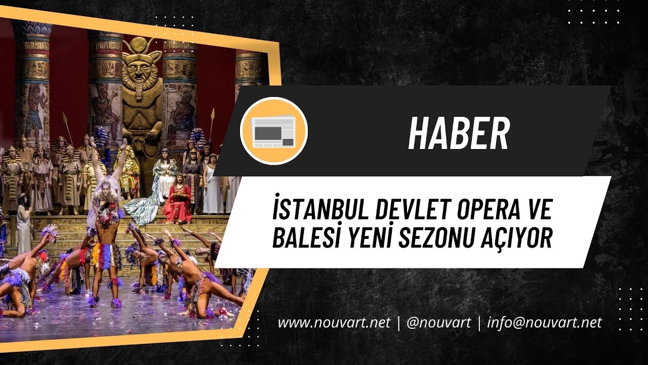 İstanbul Devlet Opera ve Balesi yeni sezonu açıyor - YouTube