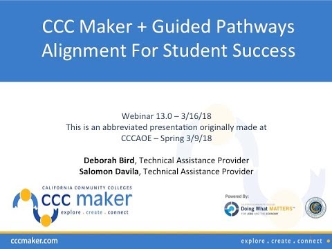 CCC Maker Weekly Webinar 13 0 Aligning CCC Maker to Guided Pathways 3:8 ...