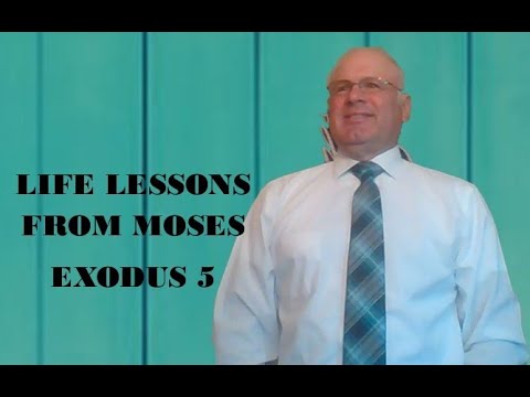 Exodus 5 Lessons from the life of Moses - YouTube