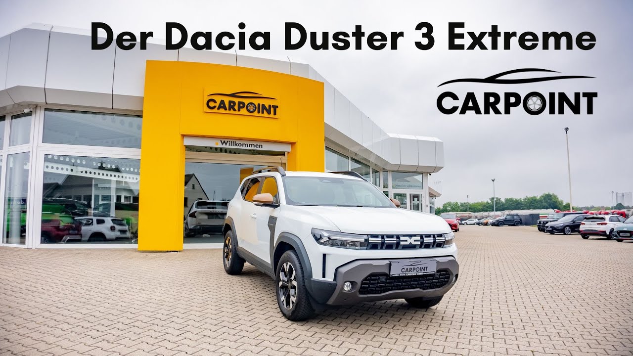 JETZT NEU: Der Dacia Duster III Extreme ️‍🔥 Carpoint GmbH - YouTube