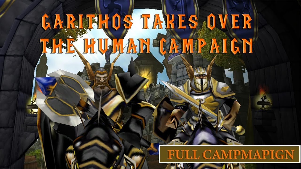 Warcraft 3 - Garithos Takes Over the Human Campaign | Full Story - YouTube