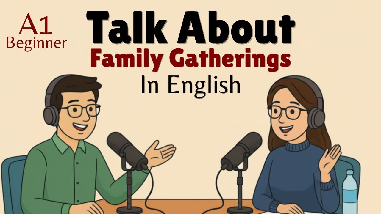 How To Talk About Family Gatherings In English | Daily English ...