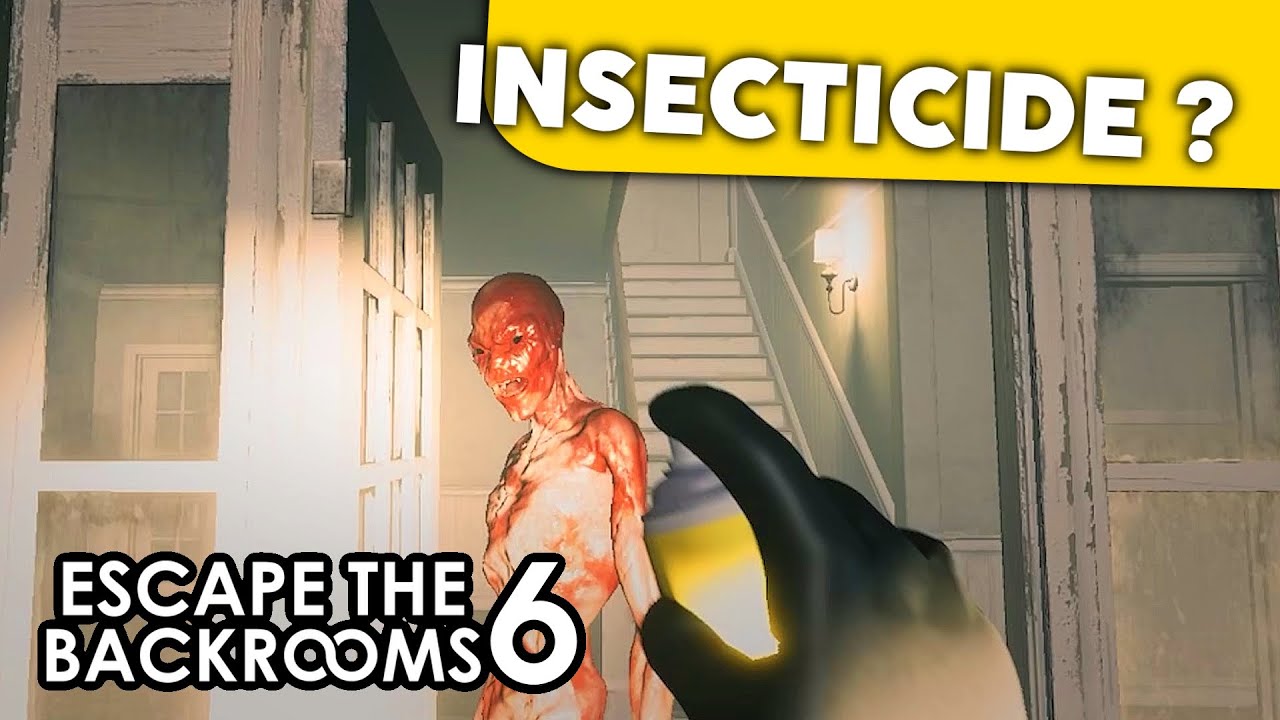 De L'INSECTICIDE Pour Le TU*R ??! - ESCAPE THE BACKROOMS EP.6 - YouTube
