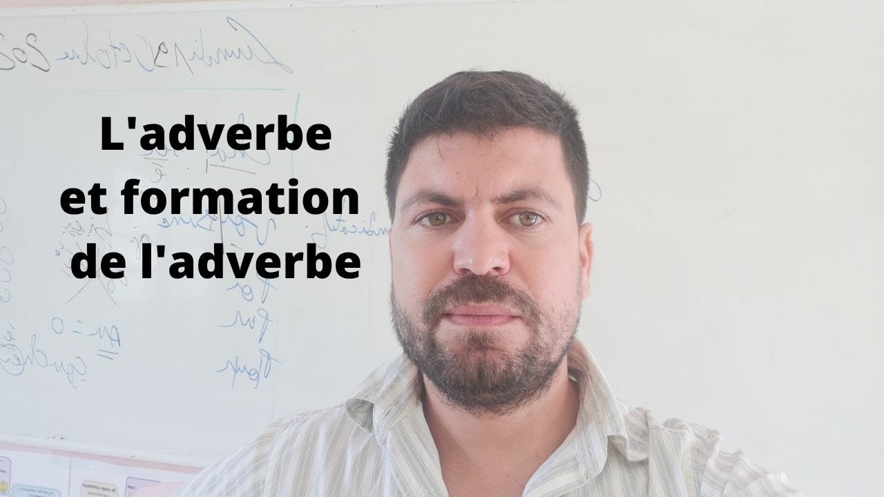 L'adverbe : Définition et formation - YouTube
