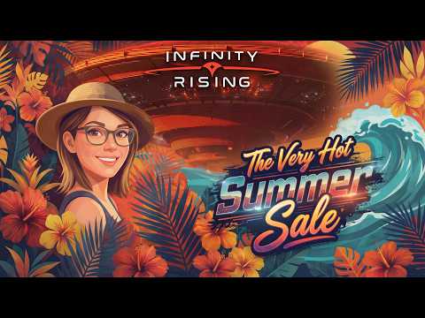 The Very Hot Summer Sale [Transmission] Infinity Rising