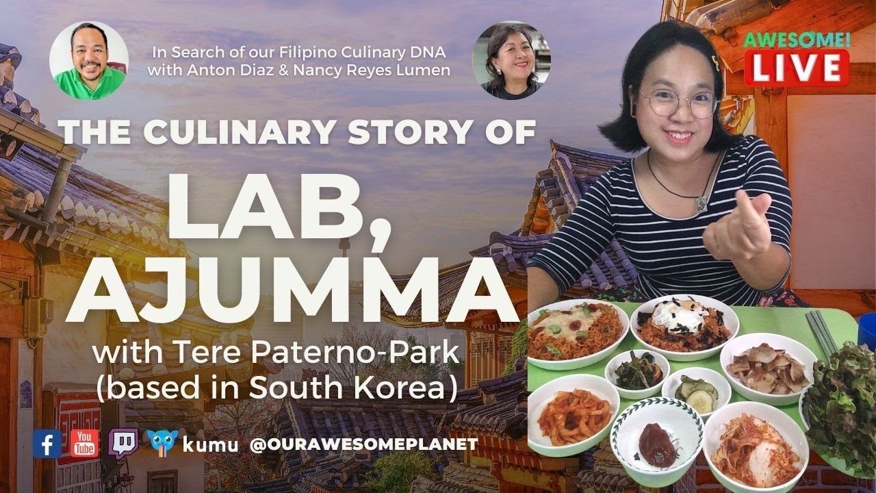 🔴 The Culinary Story of Lab, Ajumma with Tere Paterno-Park - YouTube