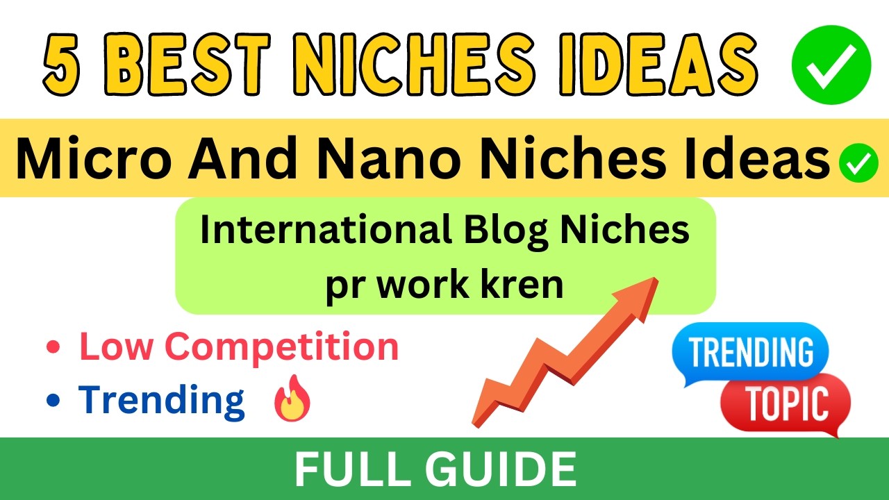 5 Best Blogging Niches in 2024 🔥🔥 | Best Low Competition Micro & Nano ...
