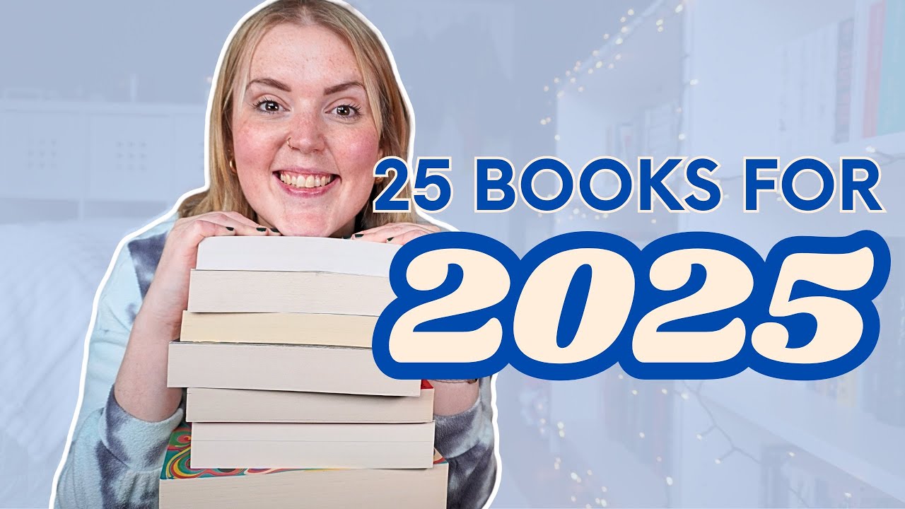 25 for 2025: My Top Book Picks for the Year Ahead - YouTube
