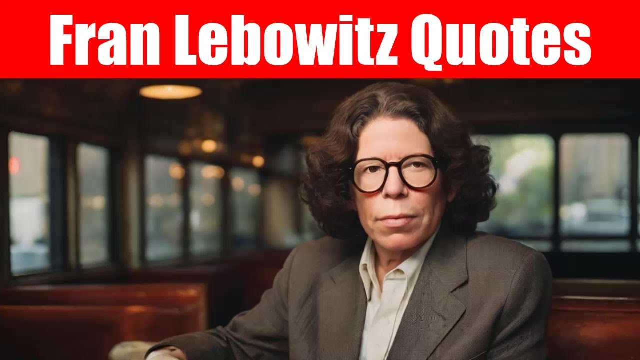 Fran Lebowitz Quotes - Quoteing - YouTube