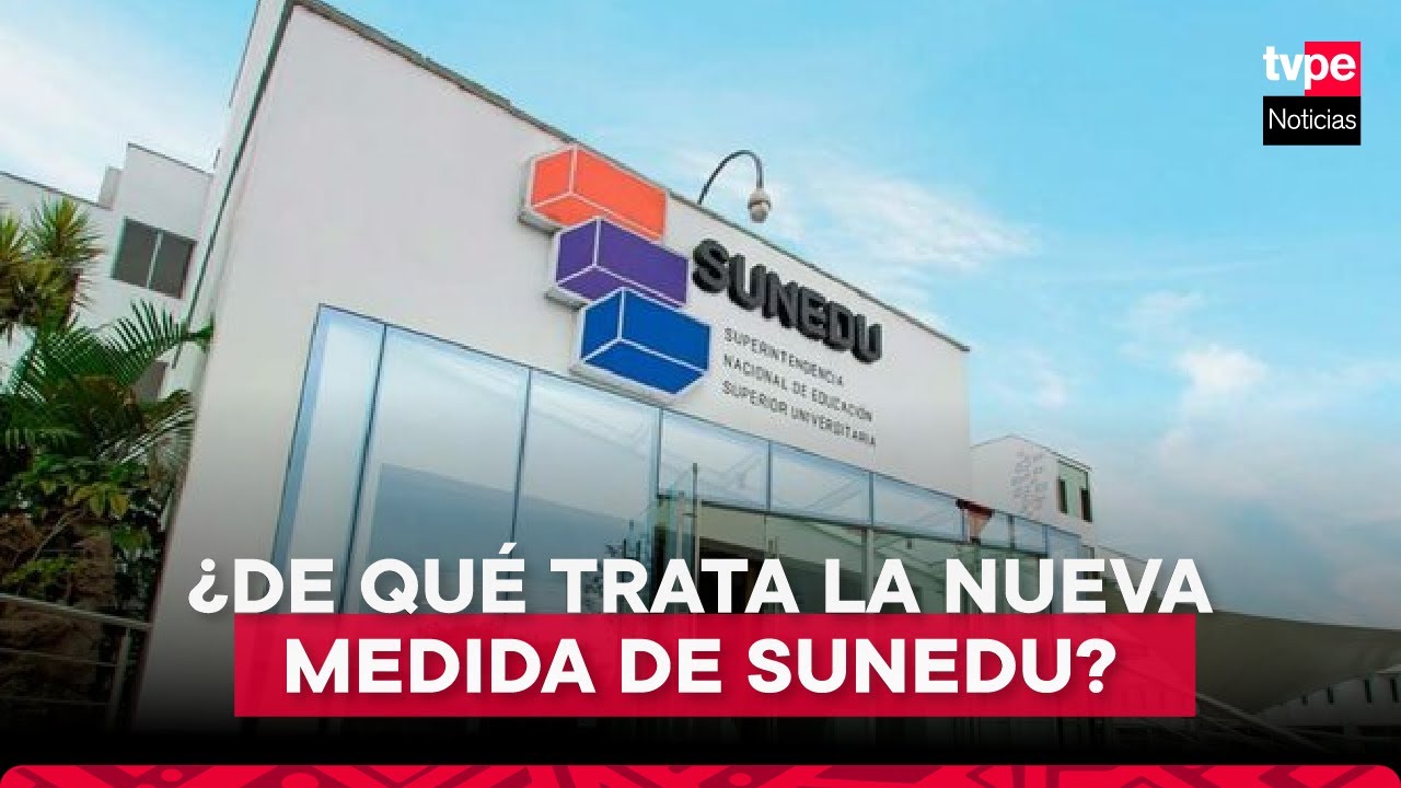 Sunedu permite creación de facultades y programas de estudio con ...