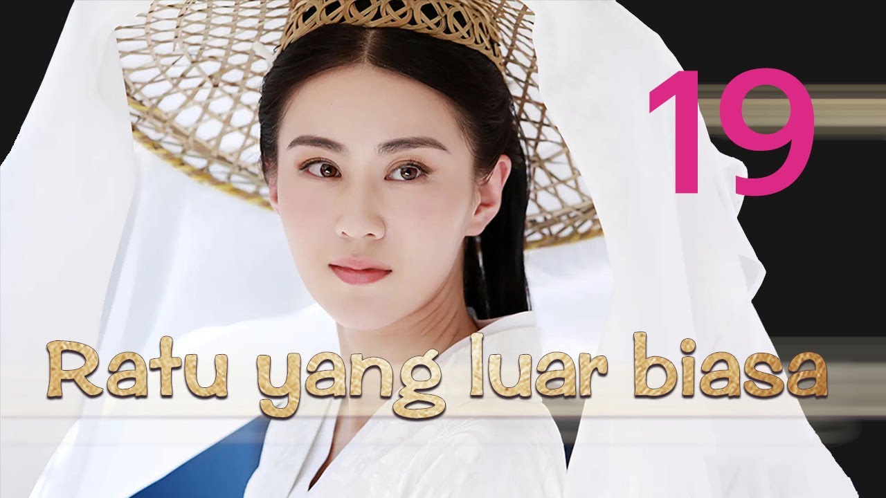 【indo】ratu Yang Luar Biasa 19 Youtube