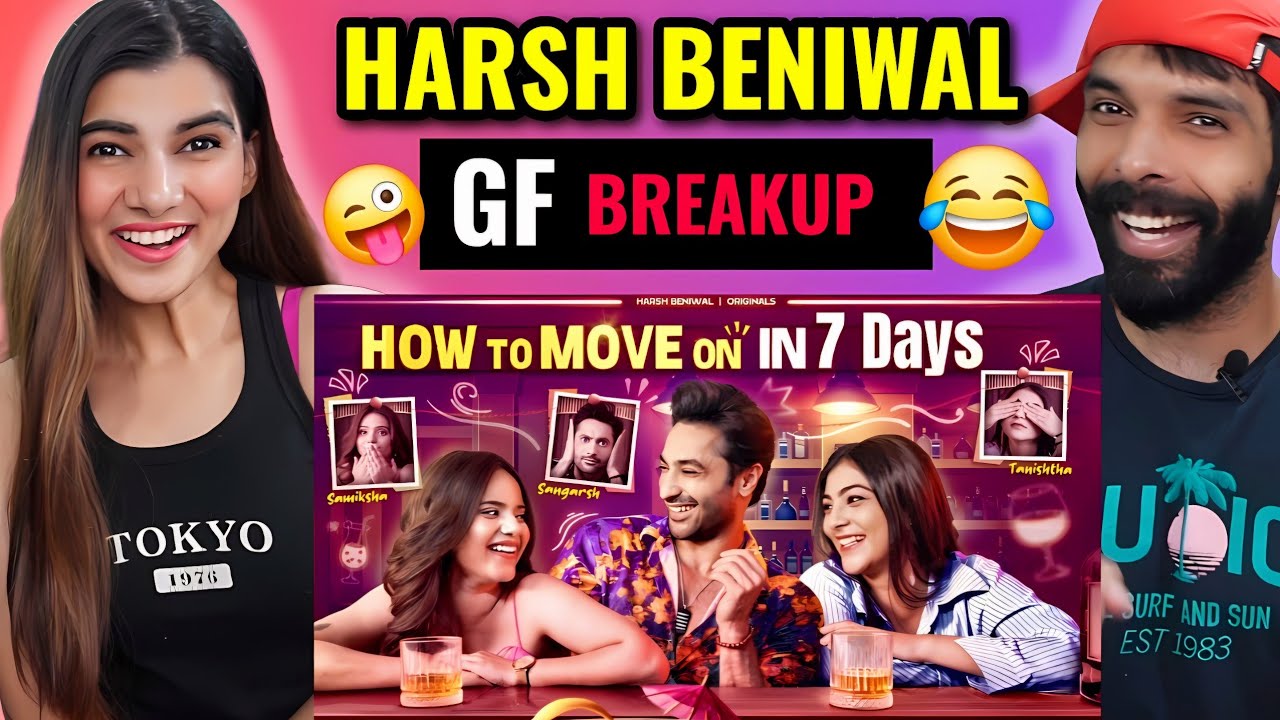 How to Move on in 7 Days | Harsh Beniwal Reaction | Deepak Ahlawat ...