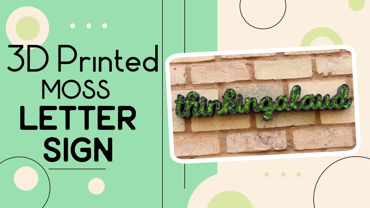 Add a Touch of Nature to Your Space: 3D Printed Moss Letter Sign - YouTube