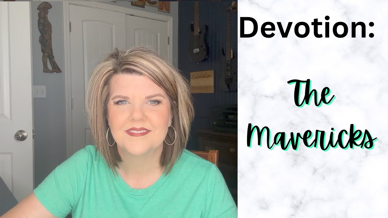 DEVOTIONAL / THE MAVERICKS #devotional #encouragement #inspiration ...