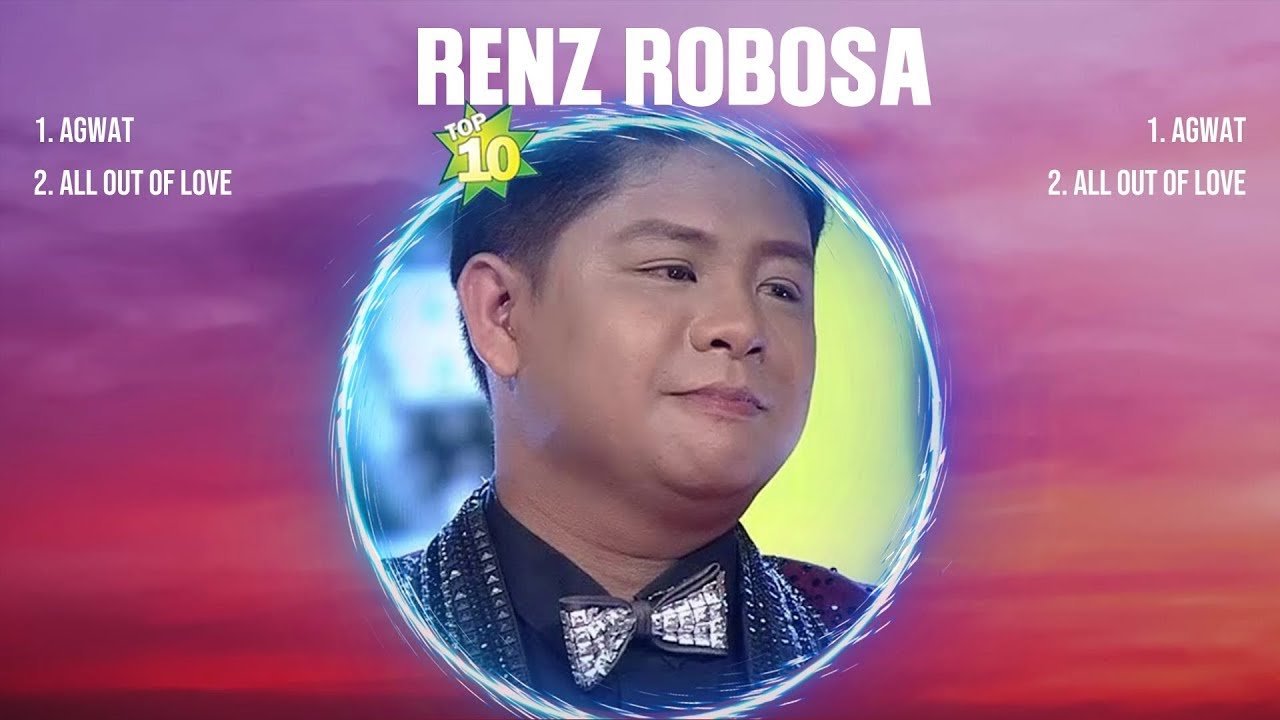 Renz Robosa Greatest Hits Album Ever ~ The Best Playlist Of All Time ...
