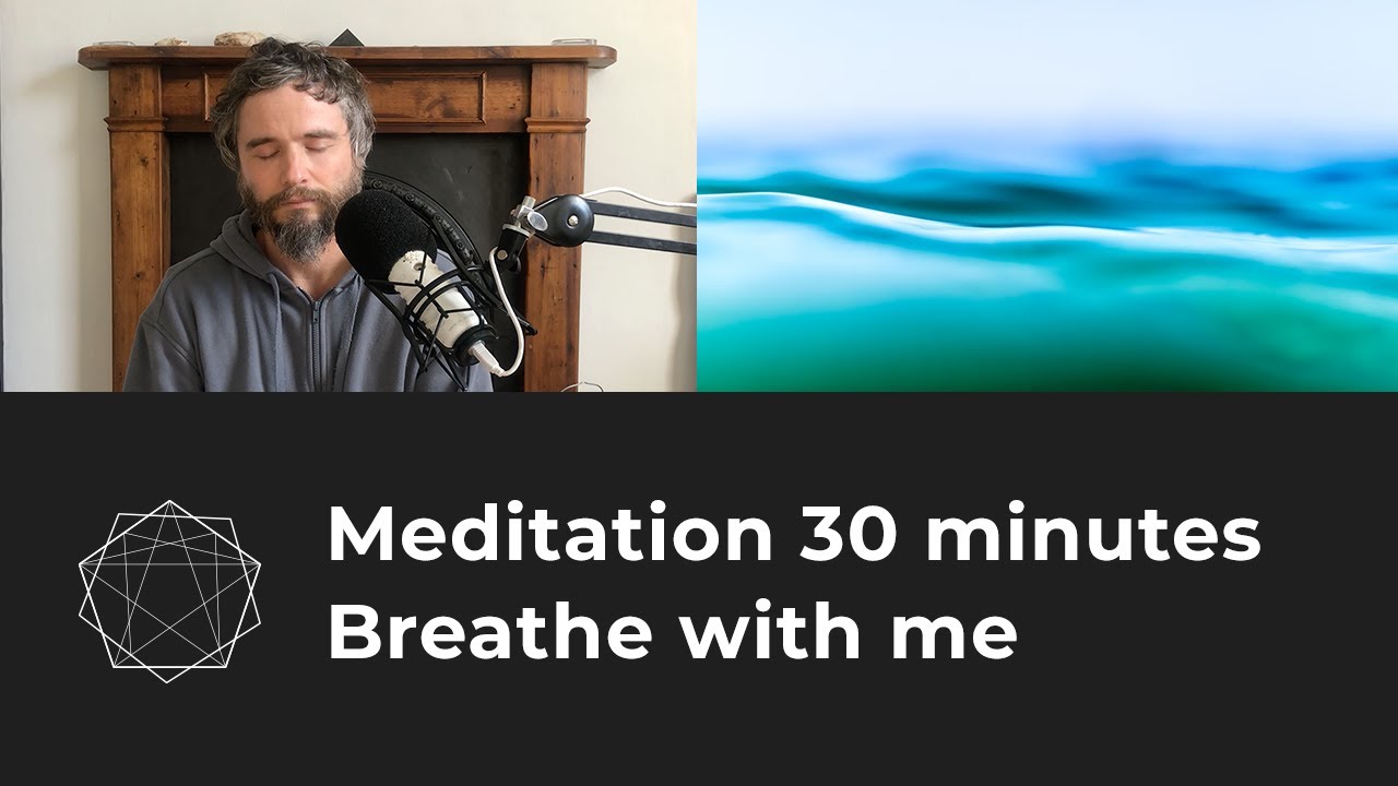 Meditation - 30 Minutes - Breathe with me - YouTube
