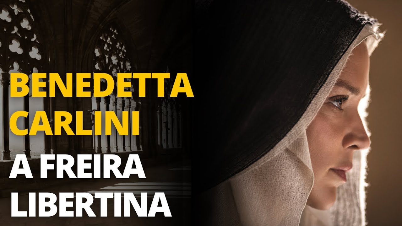 Os PECADOS carnais de uma FREIRA renascentista - Benedetta Carlini ...