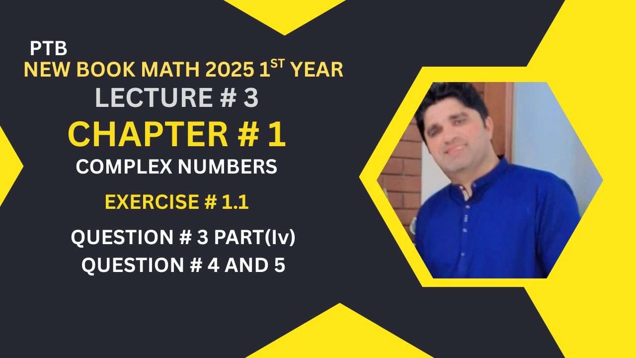 11th Class Math New Book 2025 | Exercise # 1.1 Question 3 part(iv),4 and 5 |Complex Numbers ...