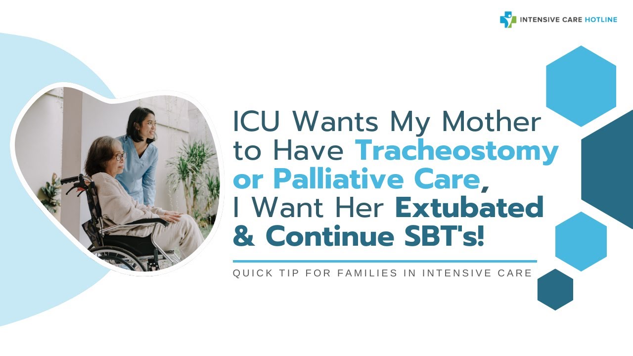 ICU Wants My Mother to Have Tracheostomy or Palliative Care, I Want Her ...