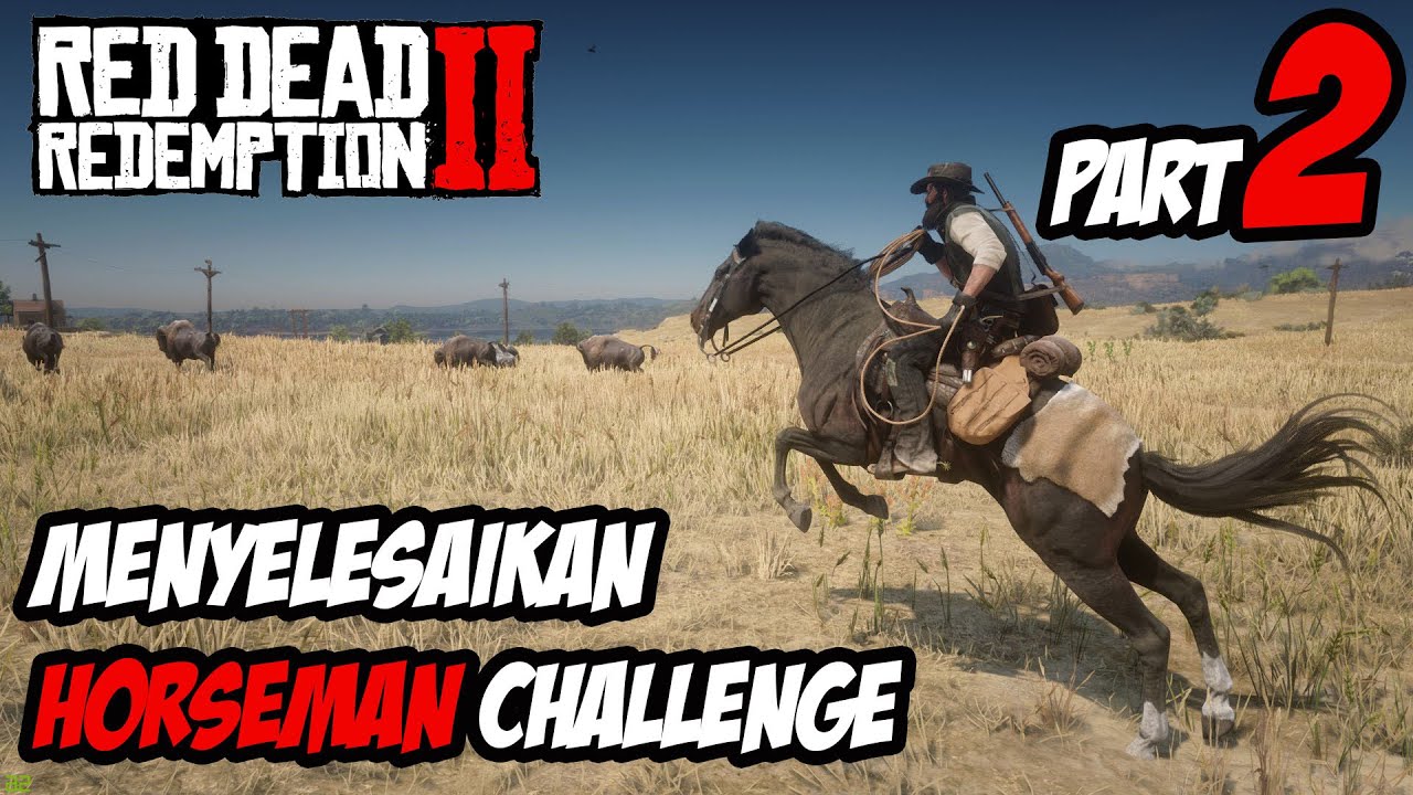 RDR2 | TIPS RDR2 | PART 2 | MENYELESAIKAN HORSEMAN CHALLENGE - YouTube