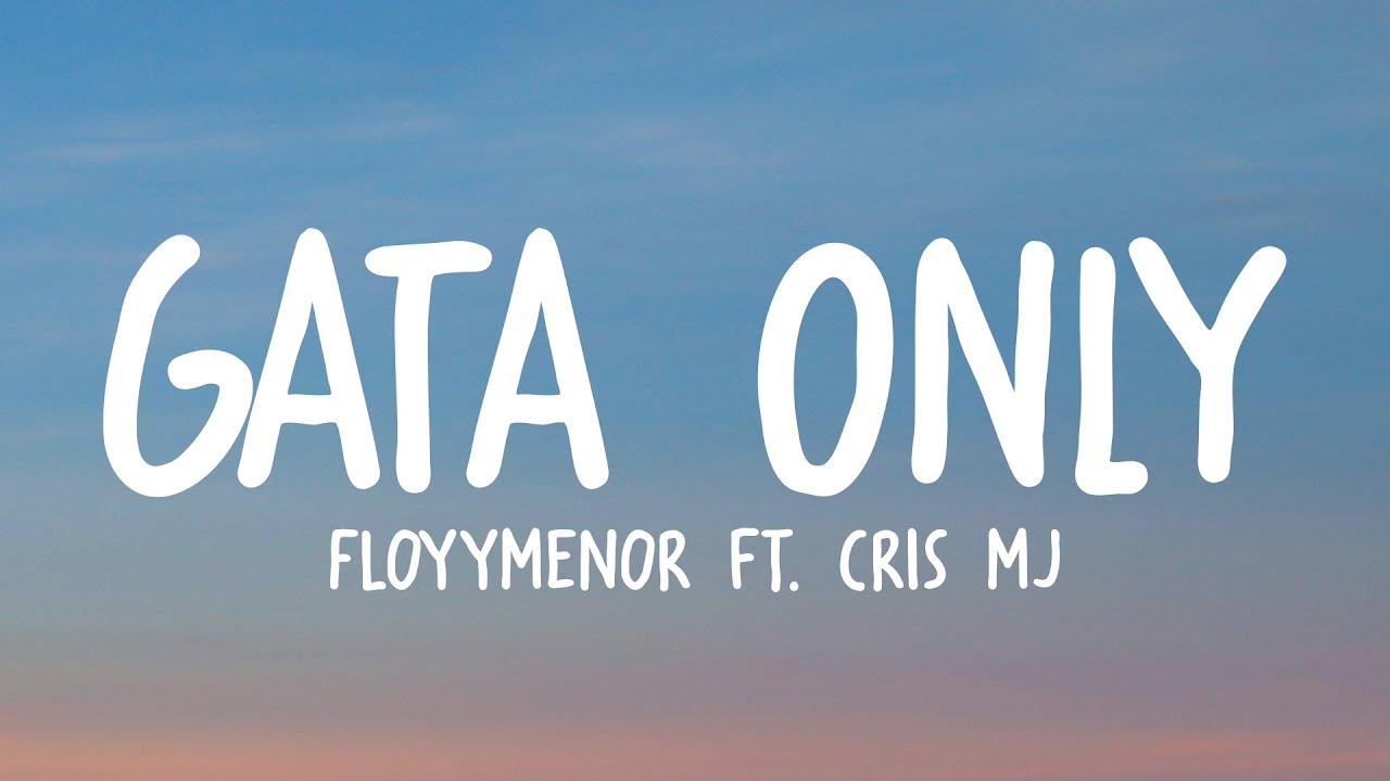 FloyyMenor ft. Cris MJ - GATA ONLY (Letra/Lyrics) - YouTube