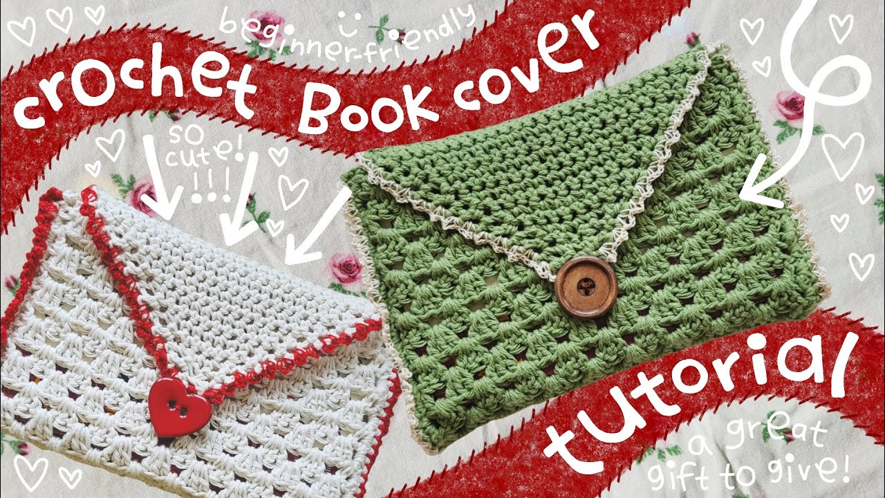 Craft Tutorial: How to Crochet a Love Letter Book Cover (beginner ...