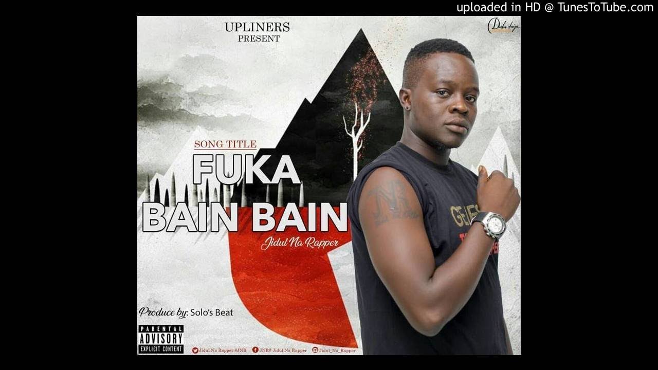 Jidul Na Rapper - Fuka Bain Bain (Official Audio) - YouTube