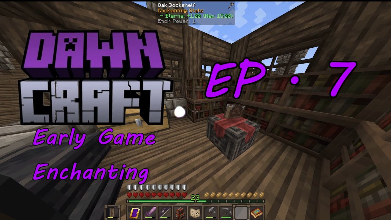 Dawn Craft ep. 7 How to Enchant in the Early Game! | Increase Food ...
