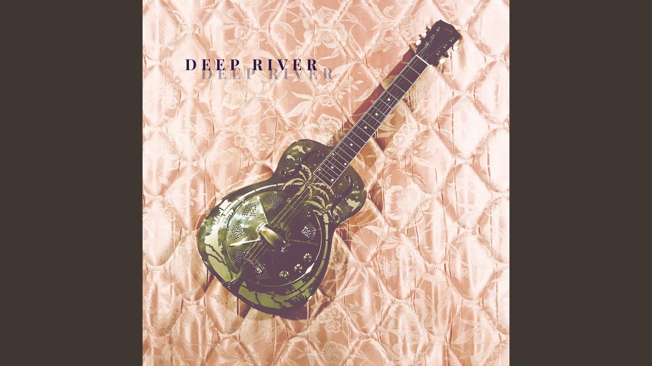 Deep River (feat. Marcus King) - YouTube Music