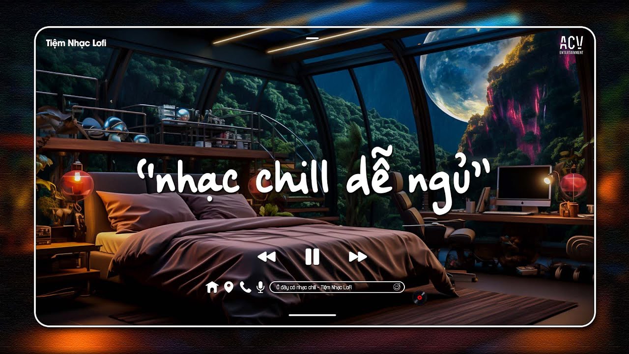 Nhạc Chill Nhẹ Nhàng - Những Bản Lofi Việt Nhẹ Nhàng Cực Chill - Nhạc ...