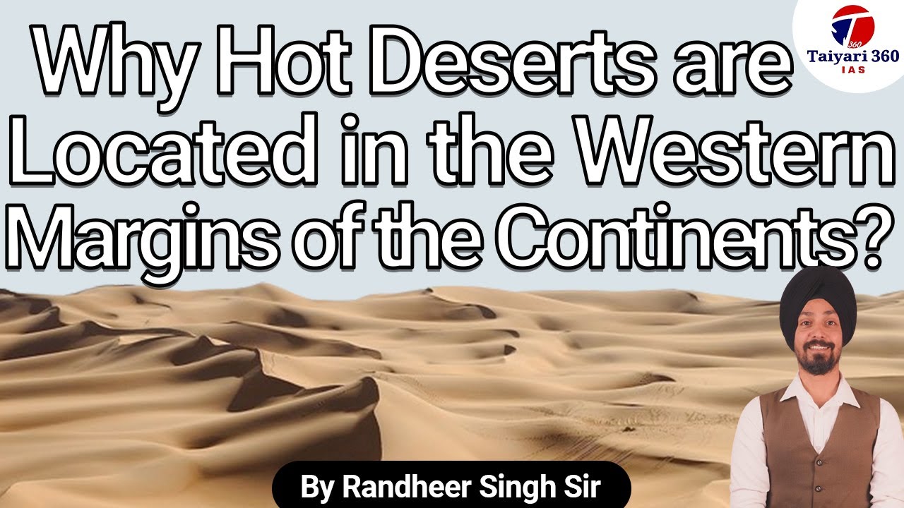 Why Hot Deserts are Located in Western Margins of the Continents? # ...