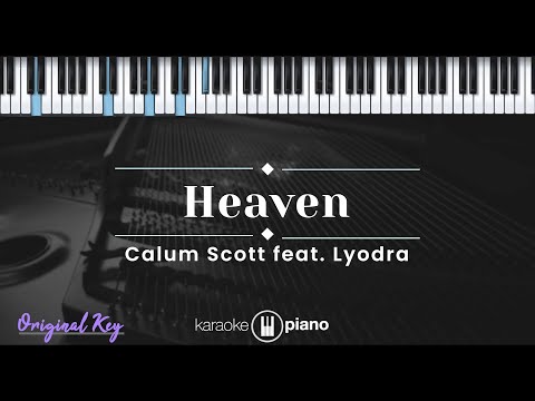 Heaven – Calum Scott feat. Lyodra (KARAOKE PIANO - ORIGINAL KEY) - YouTube