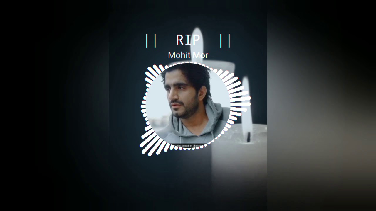Mohit Mor tik tok star dead sad song #new #treading - YouTube